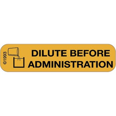 Label "Dilute Before Administration"