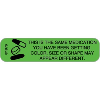 Label "This is the Same Medication you have been…"