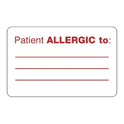 Label "Patient Allergic To: