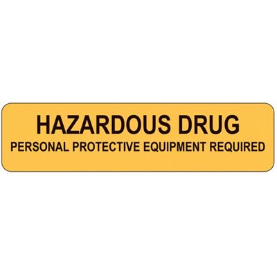 Label: Hazardous Drug PPE Required