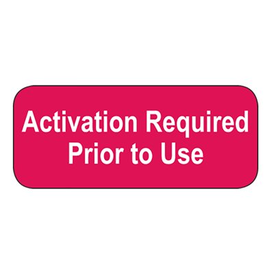 Label: Activation Required Prior to Use