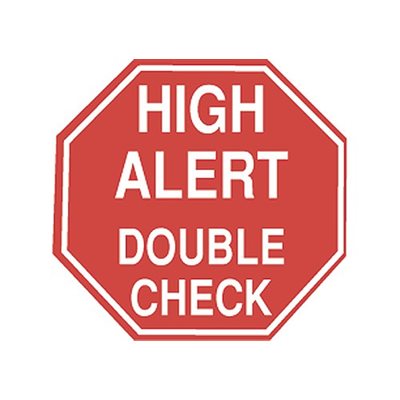 Label "High Alert Double Check", Red Stop Sign