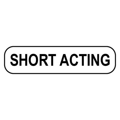Label: Short Acting