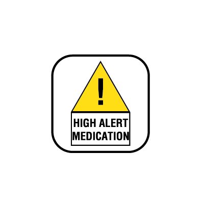 Label: High Alert Medication