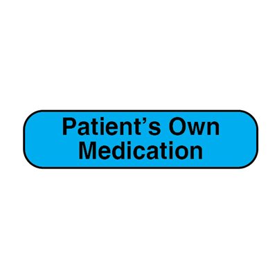 Label: Patient's Own Medication