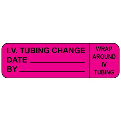 Label: I.V. Tubing Change...