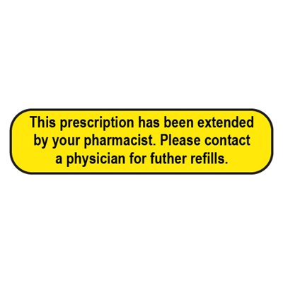 Label: This prescription has been extended...