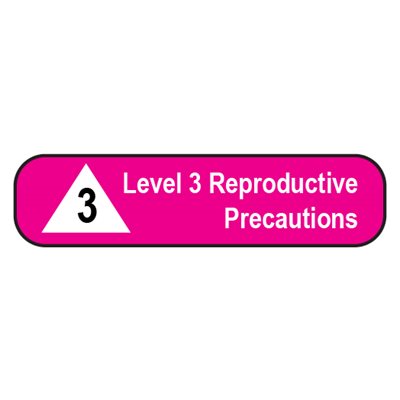 Label: Level 3 Reproductive Precautions