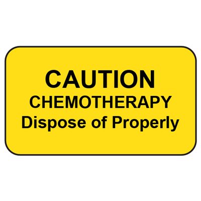Label: Caution Chemotherapy Dispose of Properly