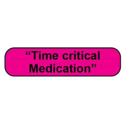 Label: Time Critical Medication