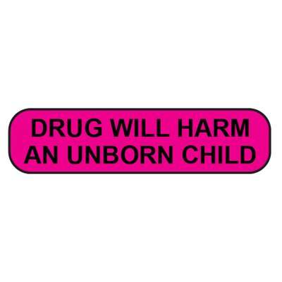 Label: Drug Will Harm an Unborn Child