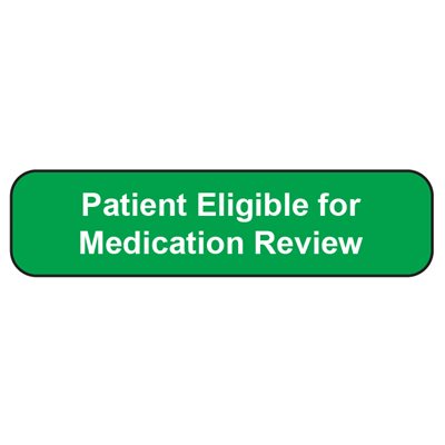Label: Patient Eligible for Medication Review