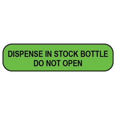 Label: Dispense in stock bottle Do not open