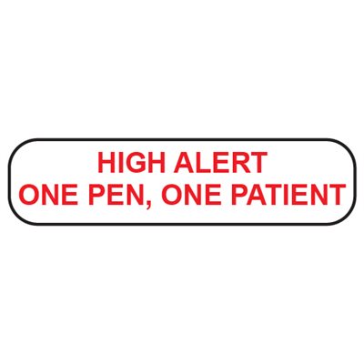 Label: High alert one pen, one patient