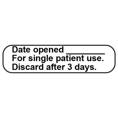 Label: Date opened _, For single patient use. Discard after 3 days.