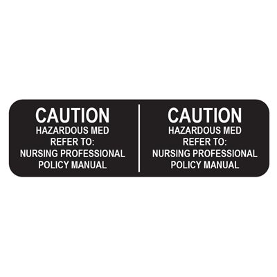 Label: Caution Hazardous Med...