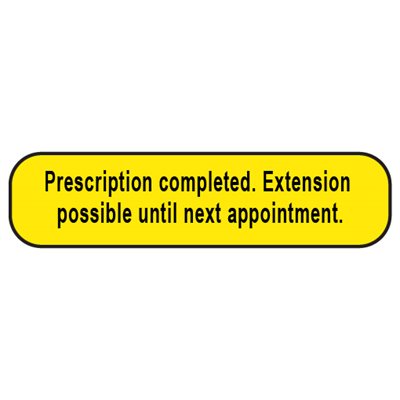 Label: Prescription completed. Extension possible...