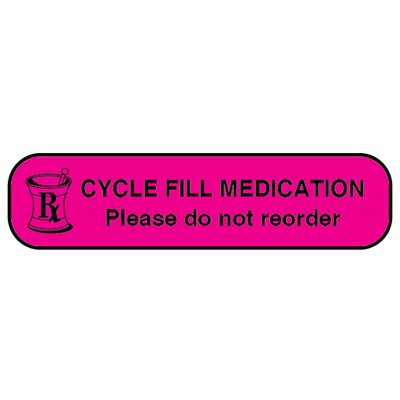 Label: Cycle Fill Medication...