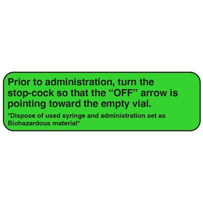 Label: Prior to administration, turn the stop-cock so that the "OFF ...