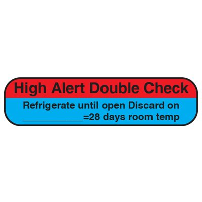 Label: High Alert Double Check...Refrigerate Until Open...