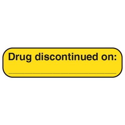 Label: Drug Discontinued on:___