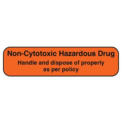 Label: Non-Cytotoxic Hazardous Drug...