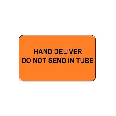Label: Hand Deliver Do Not Send in Tube