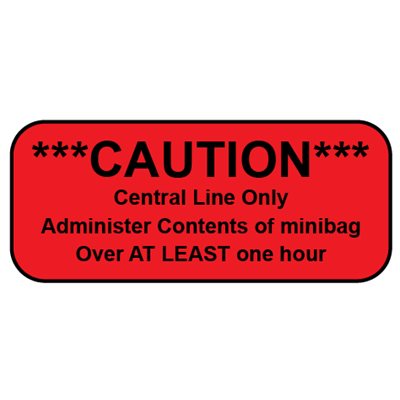 Label: Caution Central Line Only...