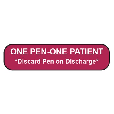 Label: One Pen-One Patient *Discard Pen on Discharge*