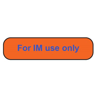 Label: For IM Use Only