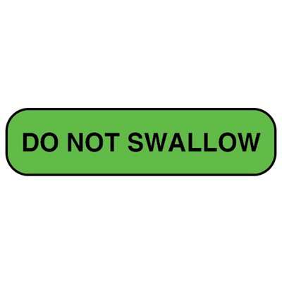Label: Do Not Swallow