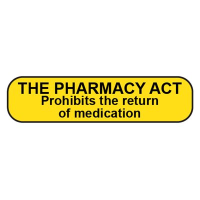 Label: The Pharmacy Act Prohibits the Return...