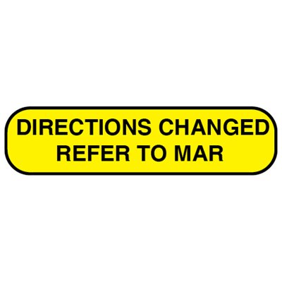 Label: "DIRECTIONS CHANGED REFER TO MAR"