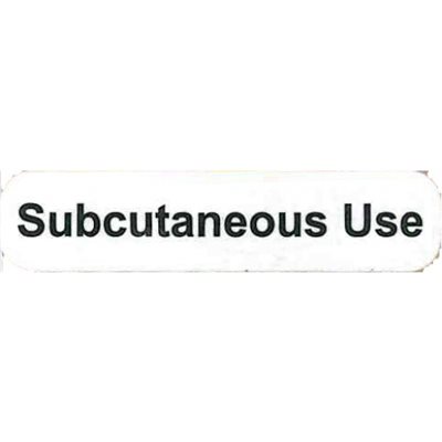 LABEL:" Subcutaneous Use"