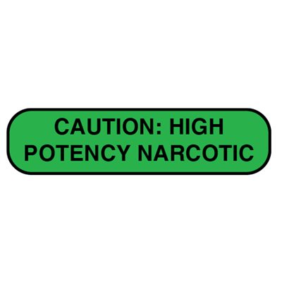 Label: "CAUTION: HIGH POTENCY NARCOTIC"